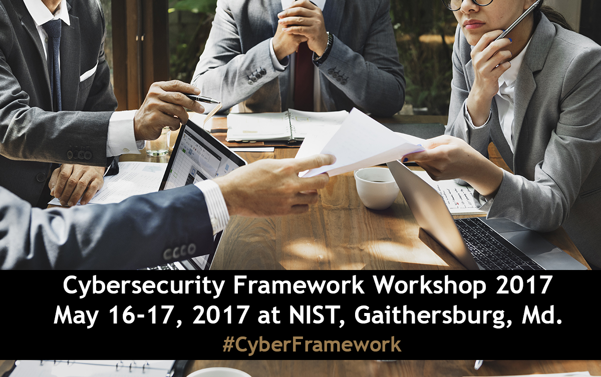 Cybersecurity Framework Workshop 2017 | NIST