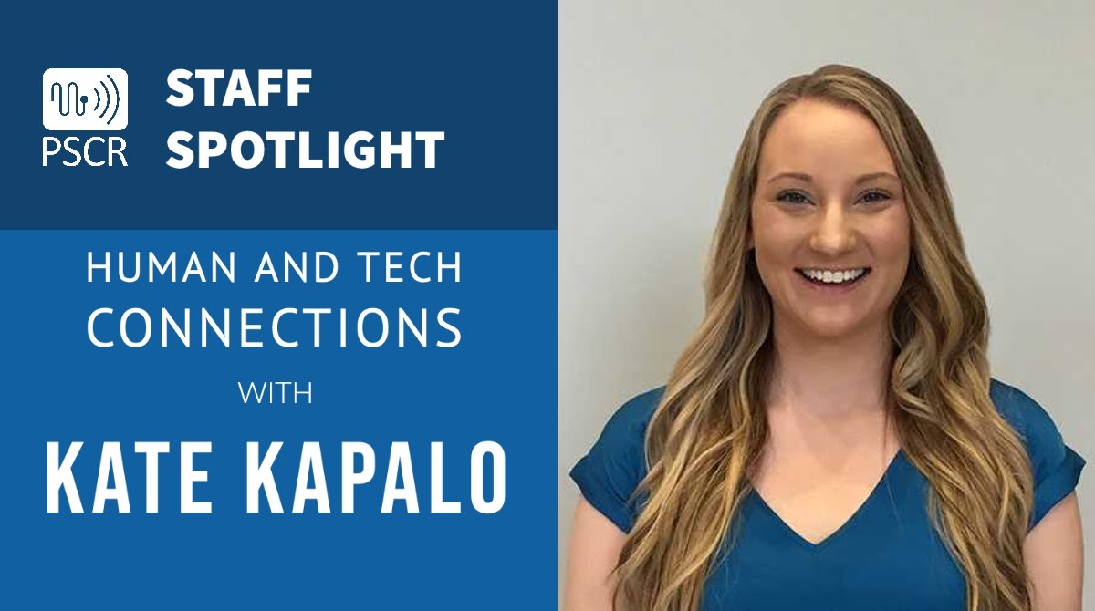 PSCR Staff Spotlight: Human and Tech Connections with Kate Kapalo | NIST