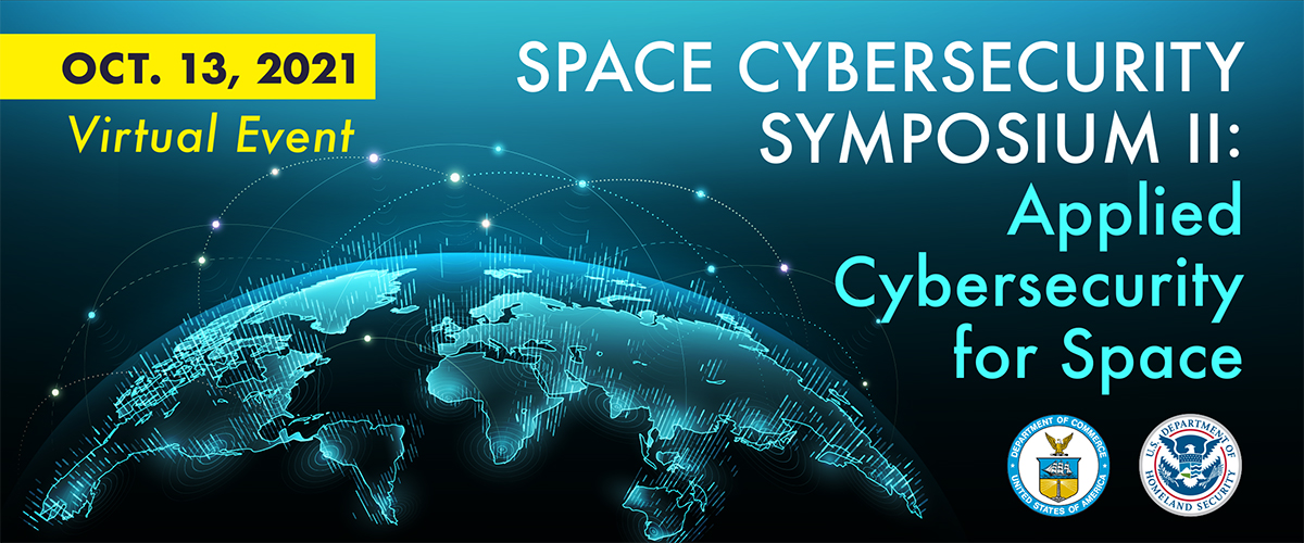 Space Cybersecurity Symposium II: Applied Cybersecurity for Space | NIST