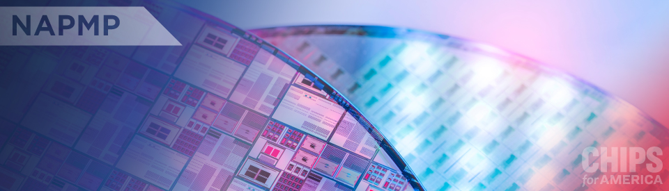 CHIPS R&D National Advanced Packaging Manufacturing Program