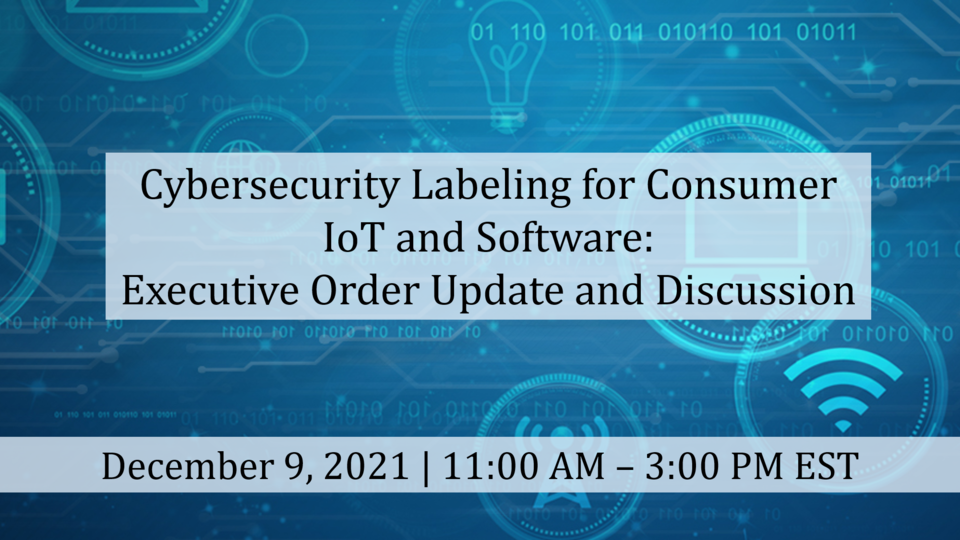 Cybersecurity Labeling for Consumer IoT and Software