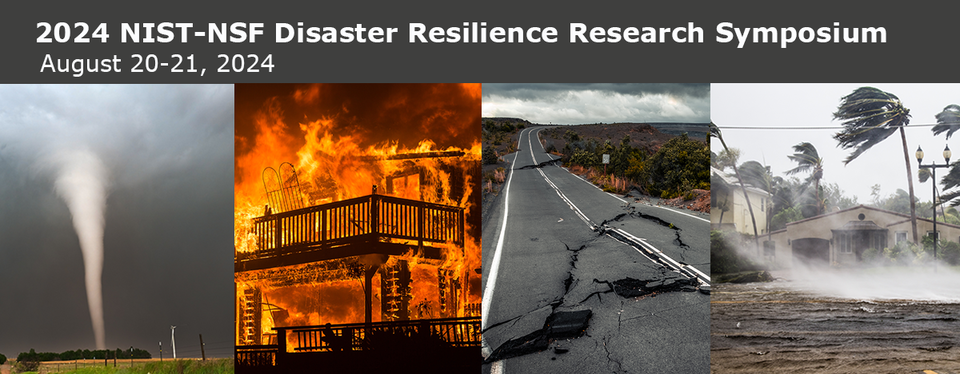 2024 NIST-NSF Disaster Resilience Research Symposium | NIST