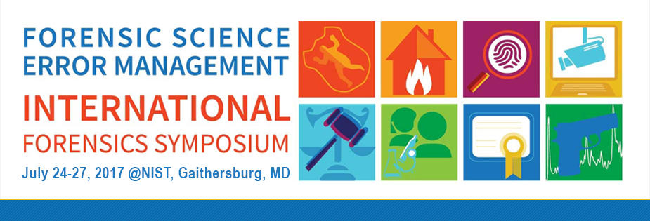 2017 International Forensic Science Error Management Symposium | NIST