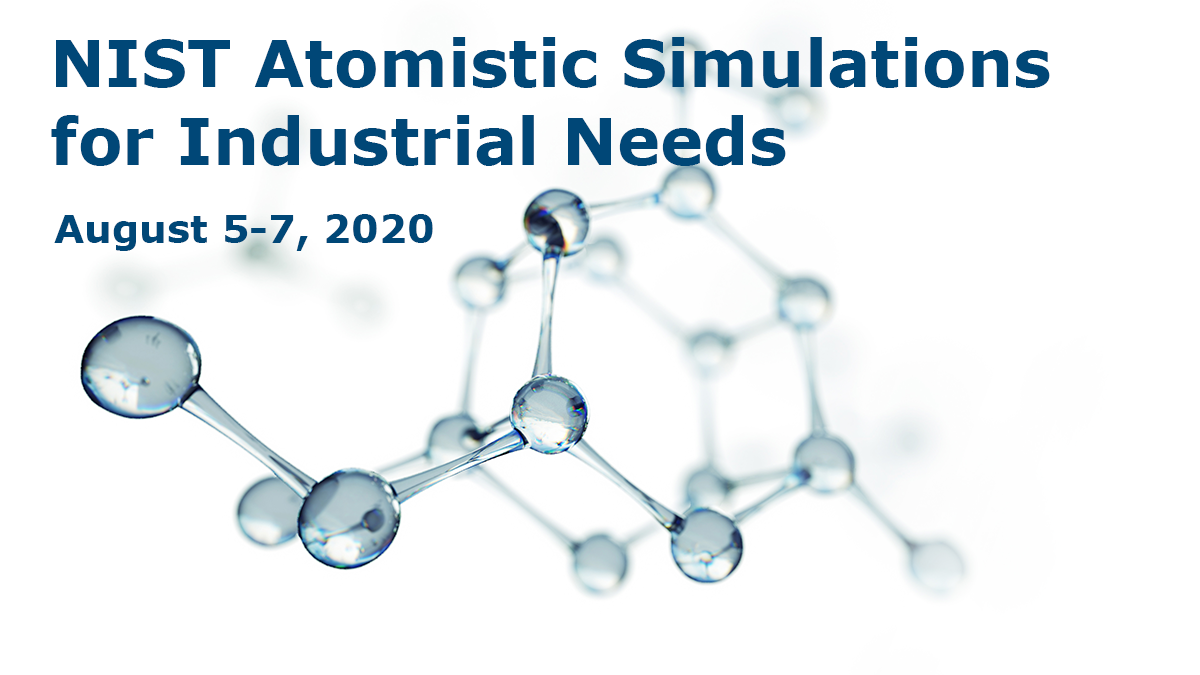 Atomistic Simulations for Industrial Needs | NIST