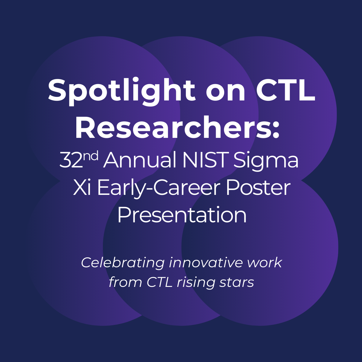 CTL at NIST Sigma Xi Early-Career Poster Presentation