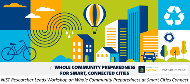 NIST Researcher Leads Workshop on Whole Community Preparedness at Smart ...