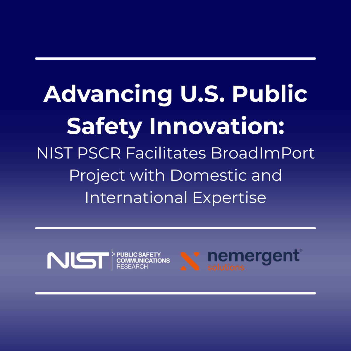 Advancing U.S. Public Safety Innovation: NIST PSCR Facilitates ...